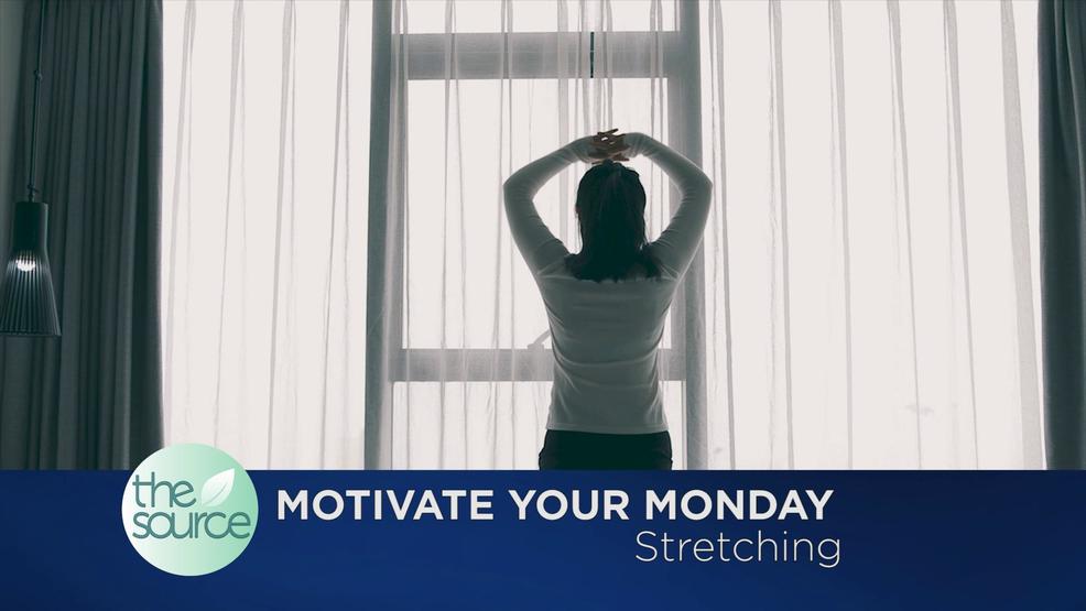 Motivate Your Monday: Stretching | KECI